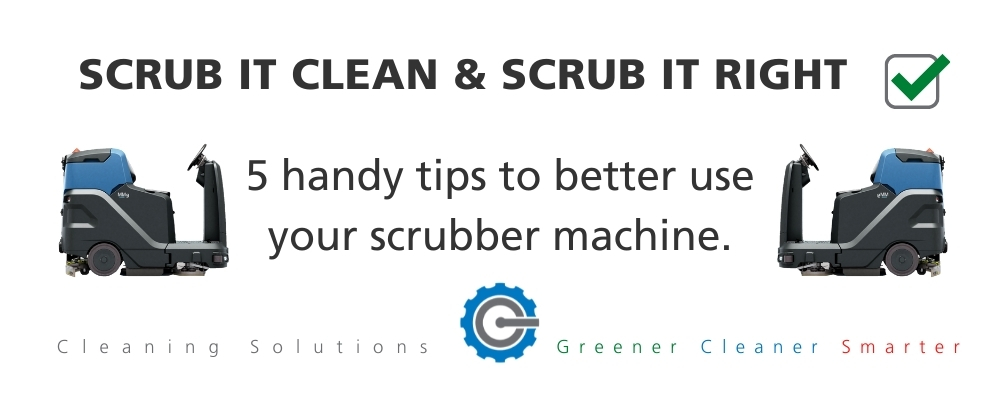 5 Tips to Better Use your Scrubber Machine