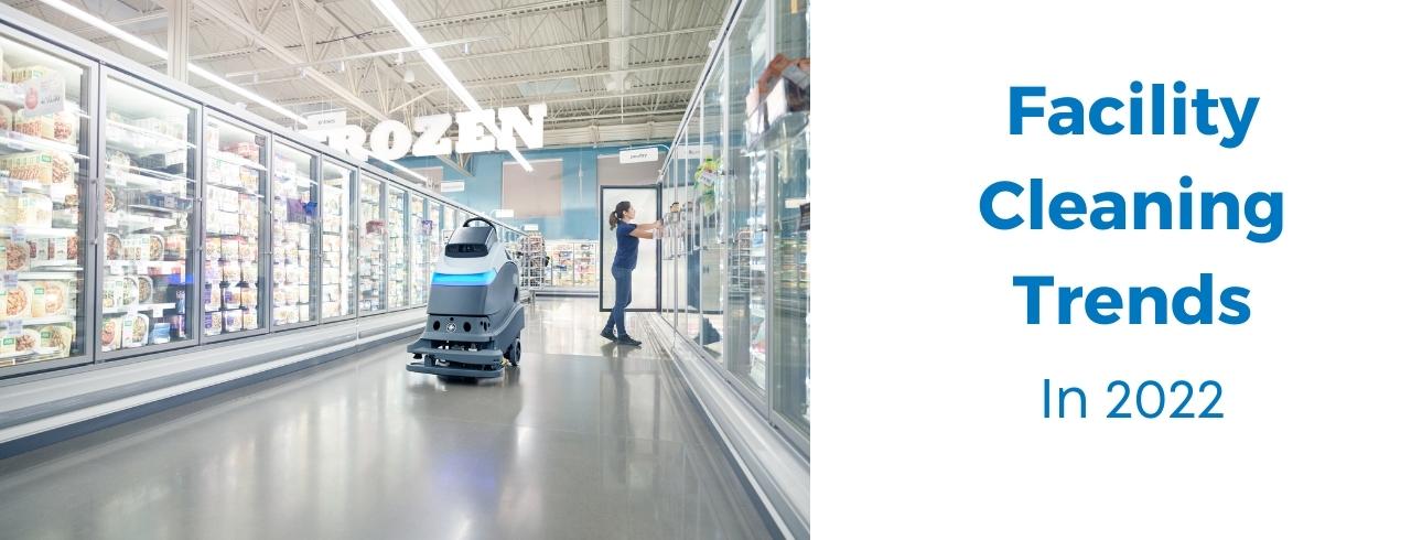 Facility Cleaning Trends in 2022 | What To Know