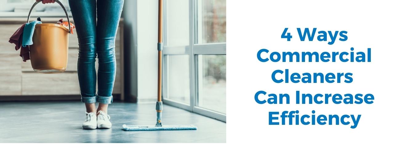 How Commercial Cleaners Can Increase Their Efficiency