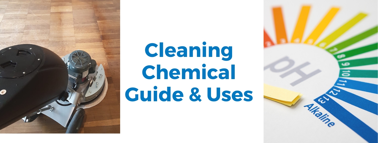 The Ultimate Cleaning Chemical Guide & Uses