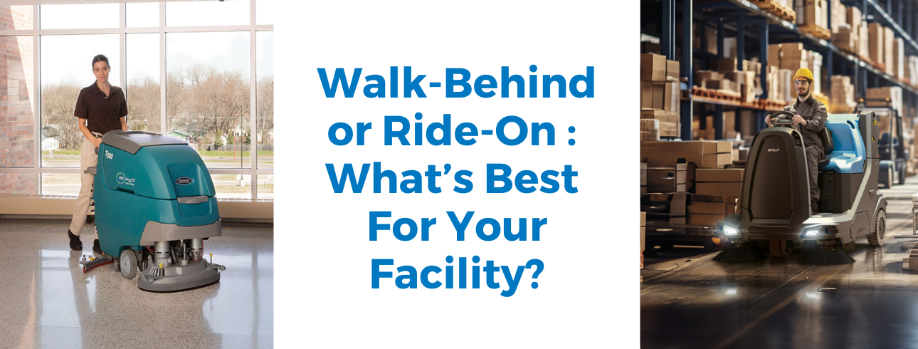 Walk-Behind vs. Ride-On—Which One Suits Your Operation?